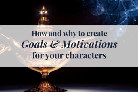 Character Goals and Motivations: What Authors Need to Know